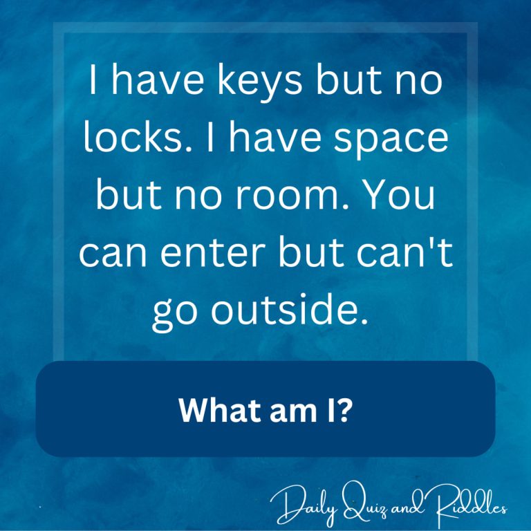 I have keys but no locks - Daily Quiz and Riddles
