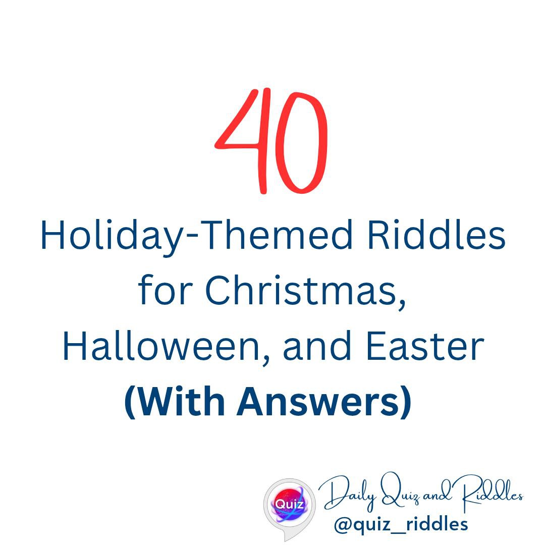 40 Holiday-Themed Riddles for Christmas, Halloween, and Easter (With ...